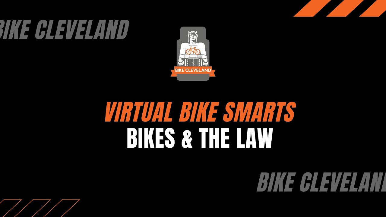 Bike Cleveland's Bike Smarts Series - Bikes & The Law - Knabe Law Firm